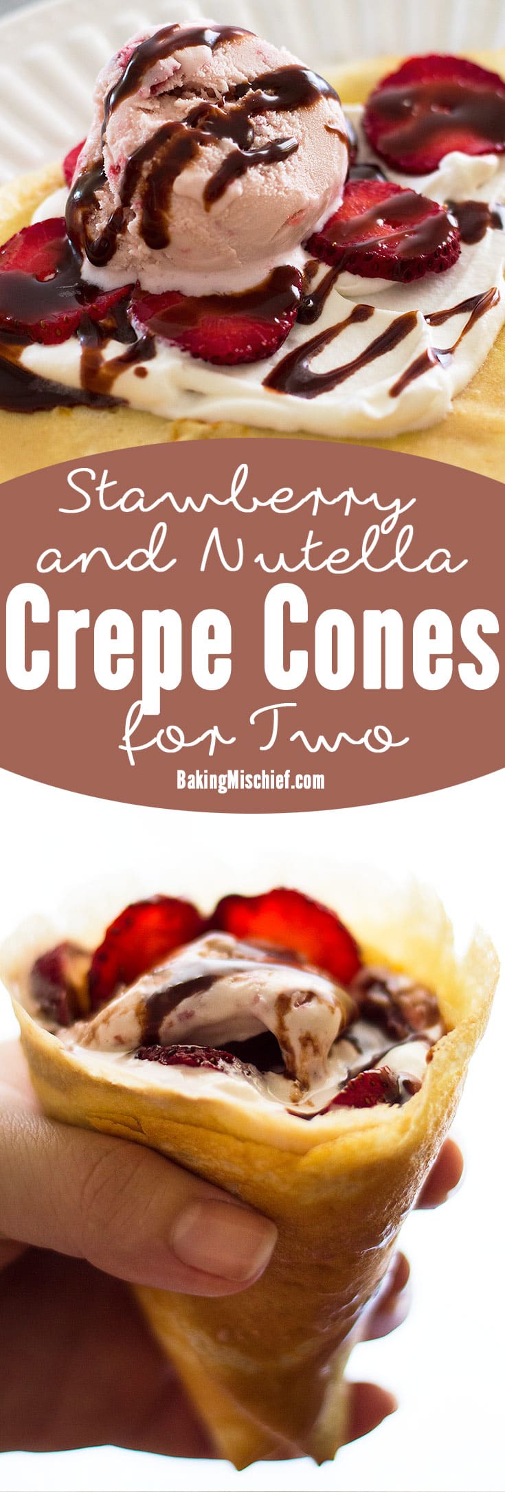 Strawberry and Nutella Crepe Cones for Two - Baking Mischief