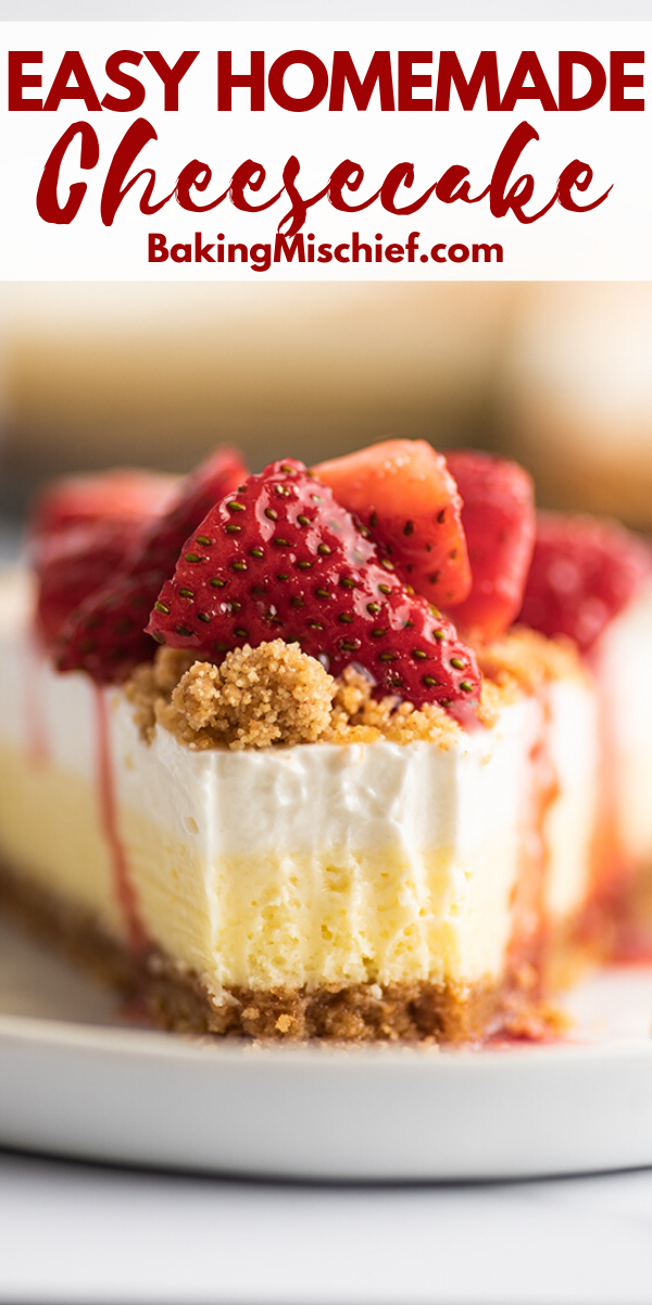 Easy Cheesecake Recipe - Baking Mischief